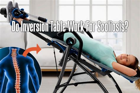 How Inversion Table Work For Spinal Decompression Your Body Posture