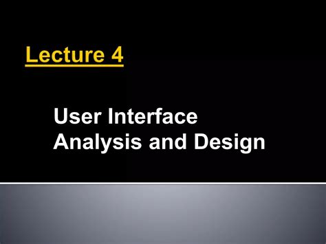 User Interface Analysis And Design Pptx