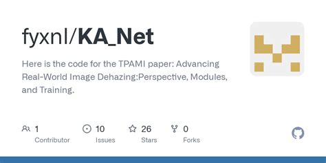 Github Fyxnlkanet Here Is The Code For The Tpami Paper Advancing Real World Image Dehazing
