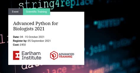 Advanced Python For Biologists 2021 Earlham Institute