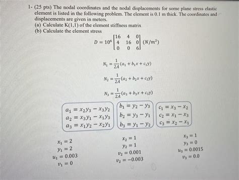 Solved 1 25 Pts The Nodal Coordinates And The Nodal