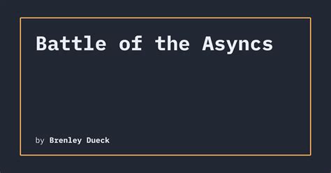 Battle Of The Asyncs