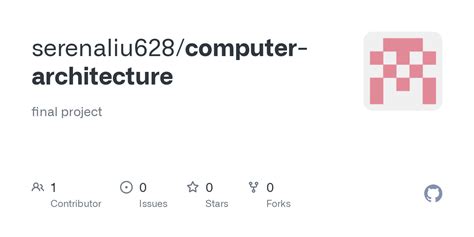 github serenaliu628 computer architecture final project