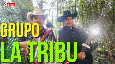 Grupo La Tribu Dos Corridos De Coleccion Youtube