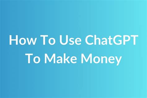 How To Use ChatGPT To Make Money Outcast