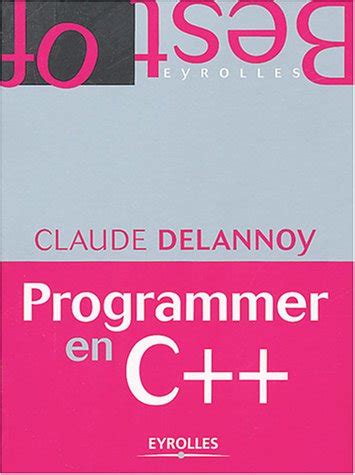 Programmer En C By Claude Delannoy Goodreads