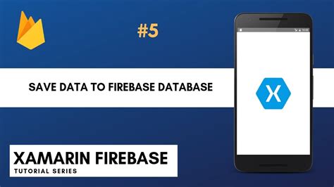 Xamarin Firebase Tutorials Save Data To Firebase Database Youtube