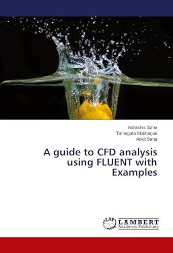 a guide to cfd analysis using fluent with examples want it all
