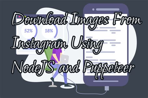Download Images From Instagram Using Nodejs And Puppeteer