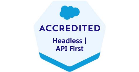 Headless Api First Accredited Professional Was Issued By Salesforce