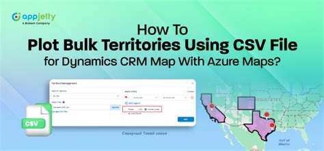 How To Plot Bulk Territories Using CSV File For Dynamics CRM Map With Azure Maps Appjetty