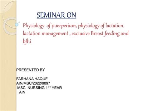 Seminar On Physiology Of Puerperium Physiology Of Lactationlactation