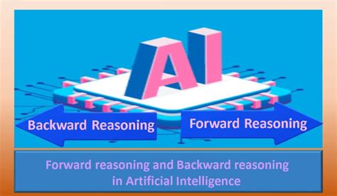 Differenza Tra Ragionamento Forward E Backward Nellintelligenza Artificiale Informatica E