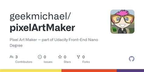 Github Geekmichael Pixelartmaker Pixel Art Maker Part Of Udacity Front End Nano Degree