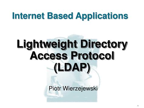 PPT Lightweight Directory Access Protocol LDAP PowerPoint Presentation ID
