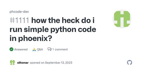 How The Heck Do I Run Simple Python Code In Phoenix · Phcode Dev · Discussion 1111 · Github