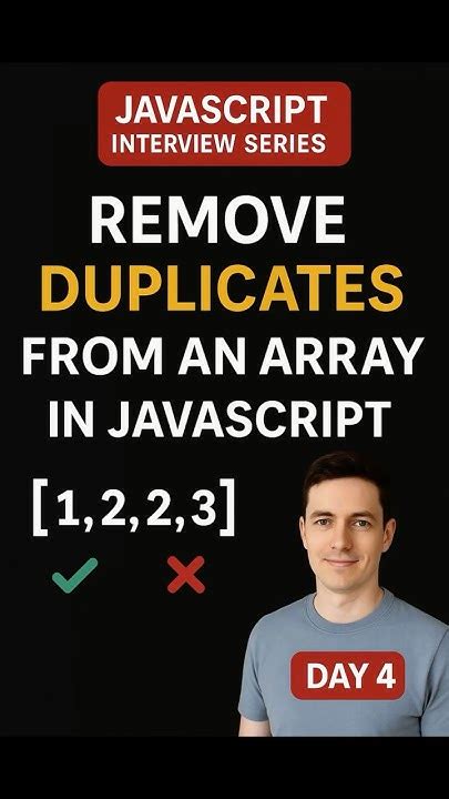 Remove Duplicates From An Array In Javascript Javascript Interview