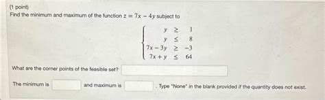 solved 1 point find the minimum and maximum of the