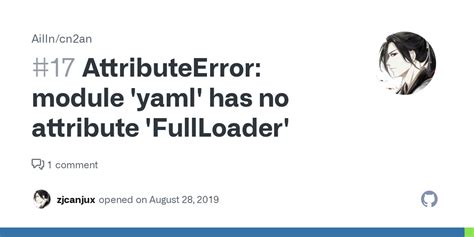 Attributeerror Module Yaml Has No Attribute Fullloader · Issue 17 · Ailln Cn2an · Github