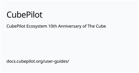 Cubepilot Ecosystem 10th Anniversary Of The Cube Cubepilot