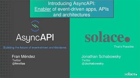Async Api And Solace Enabling The Event Driven Future