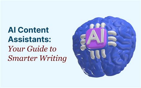 Ai Content Assistants Your Guide To Smarter Writing
