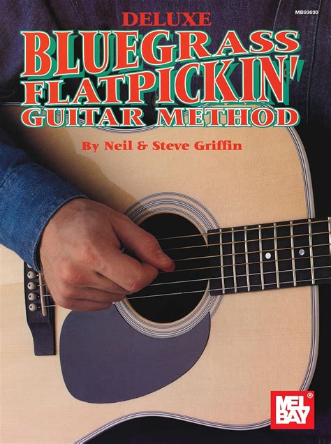 Deluxe Bluegrass Flatpicking Guitar Method 9780871666741