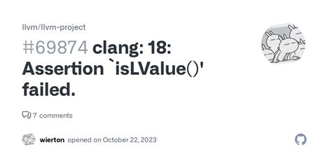 clang 18 assertion `islvalue failed · issue 69874 · llvm llvm