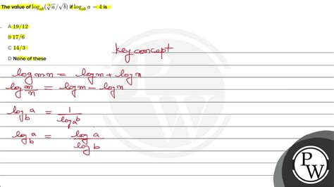 the value of log {a b} sqrt[3]{a} sqrt{b} if log {a b