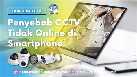 Penyebab Cctv Tidak Online Di Smartphone Dokter Cctv