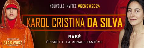 Générations Star Wars Karol Cristina Da Silva Une Suivante De Padmé