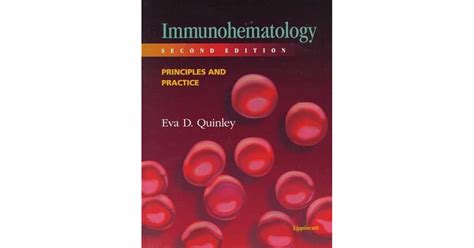 Immunohematology Principles And Practice By Eva D Quinley