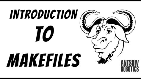 Introduction To Makefiles Youtube