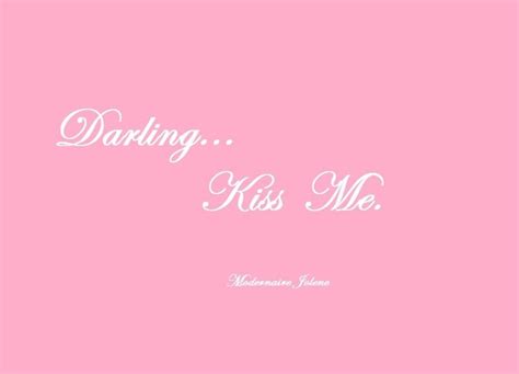 Darling Quotes Kiss Me