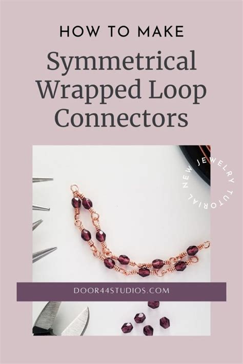How To Make Symmetrical Wrapped Loop Connectors Door Studios