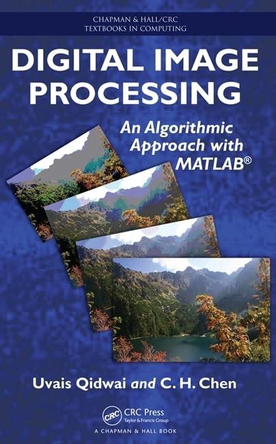 Digital Image Processing An Algorithmic Approach With Matlab Chapman