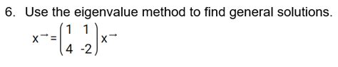 solved use the eigenvalue method to find general
