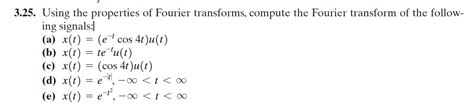 Solved Using The Properties Of Fourier Transforms Chegg