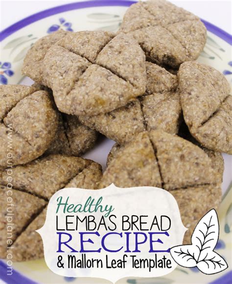 Simple Healthy Lembas Bread Recipe And Mallorn Leaf Template Craft