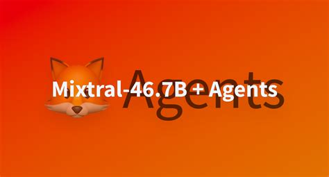 Mixtral 467b Agents A Hugging Face Space By Johann22