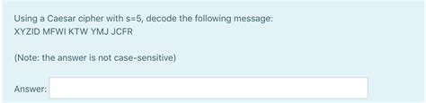 Solved Using A Caesar Cipher With S5 Decode The Following