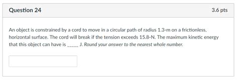 Solved Question Pts An Object Is Constrained By A Chegg