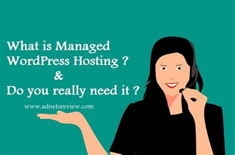 What Is Managed Wordpress Hosting And Do You Really Need It Ad Nets Review
