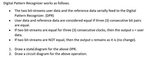 Solved Digital Pattern Recognizer Works As Follows The