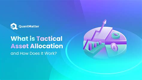What Is Tactical Asset Allocation And How Does It Work Quant Matter