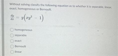 Solved Without Solving Classify The Following Equation As To