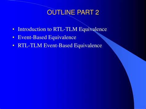Ppt Towards Equivalence Checking Between Tlm And Rtl Models Powerpoint Presentation Id3368961