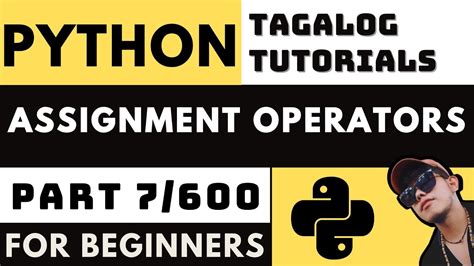 Assignment Operators Python Lesson 07 Coding And Programming Tagalog