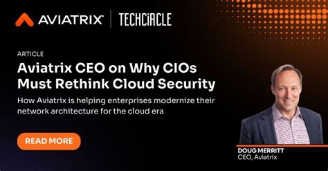 Aviatrix Ceo On Cloud Native Security And Growth In India Aviatrix Posted On The Topic Linkedin