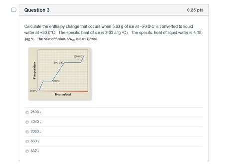 Solved Question Pts Calculate The Enthalpy Change Chegg